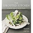 The Sprouted Kitchen: A Tastier Take on Whole Foods [A Cookbook]: Forte ...