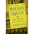Amazon.com: The Poison Squad: One Chemist's Single-Minded Crusade for ...