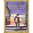 Colonial Voices: Hear Them Speak: The Outbreak of the Boston Tea Party ...