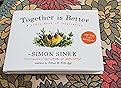 Together Is Better: A Little Book of Inspiration: Sinek, Simon ...