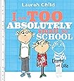 I Am Too Absolutely Small for School (Charlie and Lola): Child, Lauren ...
