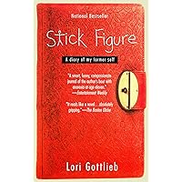 Stick Figure: A Diary of My Former Self: Gottlieb, Lori: 9780425178904 ...
