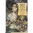 A Treasury of Irish Myth, Legend & Folklore (Fairy and Folk Tales of the Irish Peasantry ...