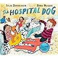 The hospital dog: Donaldson, Julia: 9781509868322: Amazon.com: Books