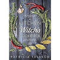 The Kitchen Witch: A Year-round Witch's Brew of Seasonal Recipes ...