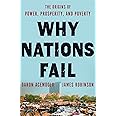 Why Nations Fail: The Origins of Power, Prosperity, and Poverty ...
