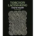 Torchon Lacemaking: A step-by-step guide: Tregidgo, Jan: 9781847972019 ...
