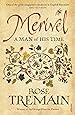 Merivel: A Man of His Time: Amazon.co.uk: Rose Tremain: 9780099548430 ...