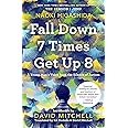Fall Down 7 Times Get Up 8: A Young Man's Voice from the Silence of ...