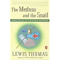The Medusa and the Snail: More Notes of a Biology Watcher: Thomas ...