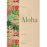 The Aloha Shirt: Spirit Of The Islands: Dale Hope, Rosemary Wray ...