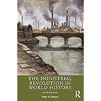 The Industrial Revolution in World History: Stearns, Peter N ...