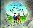 Amazon.fr - Mon voyage dans la préhistoire - Satoshi Kitamura, Anne ...