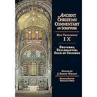 Ancient Christian Commentary on Scripture, Old Testament IX: Proverbs ...