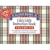 The Complete Life's Little Instruction Book: 1,500 Practical Tips for ...