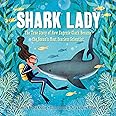 Shark Lady: The True Story of How Eugenie Clark Became the Ocean's Most ...