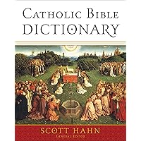 Catholic Bible Dictionary: Scott Hahn: 9780385512299: Amazon.com: Books