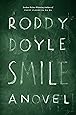 Amazon.com: Smile: A Novel (9780735224445): Doyle, Roddy: Books