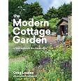 The Modern Cottage Garden: A Fresh Approach to a Classic Style: Loades ...