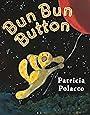 Bun Bun Button: Polacco, Patricia, Polacco, Patricia: 9780399254727 ...
