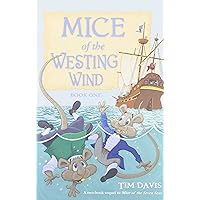 Mice of the Westing Wind, Book One: Timn Davis: 9781579240653: Amazon ...