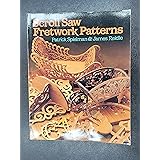 Fantastic Fretwork Patterns for the Scroll Saw: Amazing Designs for Ornaments, Coasters, Trivets ...