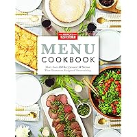 America's Test Kitchen Menu Cookbook: More than 250 Recipes and 50 ...