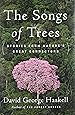 The Songs of Trees: Stories from Nature's Great Connectors: David ...