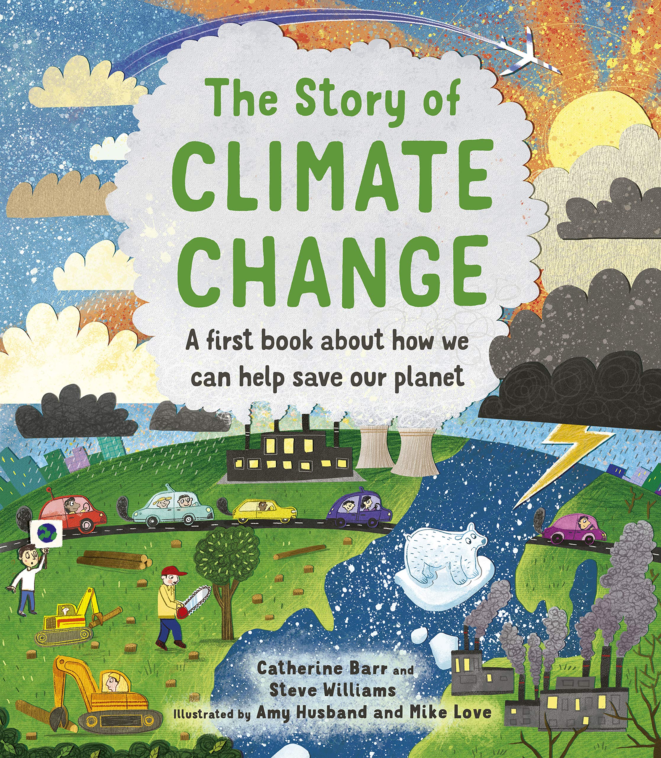 The Story of Climate Change: A first book about how we can help save ...