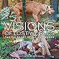 Visions of Lost Worlds: The Paleoart of Jay Matternes: Carrano, Matthew ...
