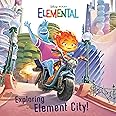 Exploring Element City! (Disney/Pixar Elemental) (Pictureback(R)): RH Disney, Disney Storybook ...