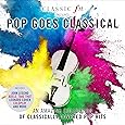 Pop Goes Classical: Amazon.co.uk: Music