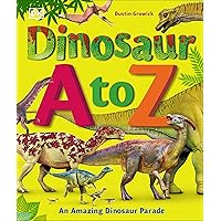 Dinosaur A to Z: Growick, Dustin: 9781465463142: Amazon.com: Books