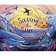 Saving the Sun: Pearl, Emma, Ugolotti, Sara: 9781645679882: Amazon.com: Books