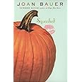 Amazon.com: Squashed: 9780142404263: Bauer, Joan: Books