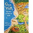 One Well: The Story of Water on Earth: Strauss, Rochelle, Woods ...