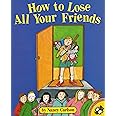 How to Lose All Your Friends (Picture Puffins): Carlson, Nancy ...