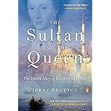 Amazon.com: The Sultan and the Queen: The Untold Story of Elizabeth and ...