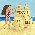 The Sandcastle That Lola Built by Maynor, Megan