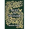 Amazon.com: Tales of the Peculiar: 9780399538537: Riggs, Ransom ...