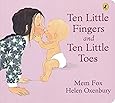 Ten Little Fingers And Ten Little Toes Board Book: Mem Fox, Helen ...