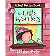 A Feel Better Book for Little Worriers (Feel Better Books for Little ...