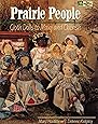 Prairie People: Cloth Dolls to Make and Cherish: Hadley, Marji, Ridgley ...