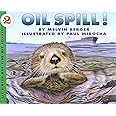 Oil Spill! (Let's-Read-and-Find-Out Science): Berger, Melvin, Mirocha ...