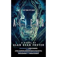 Aliens: The Official Movie Novelization: Foster, Alan Dean ...