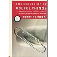 The Evolution Of Useful Things: Petroski, Henry: 9780679412267: Amazon ...