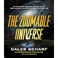 The Zoomable Universe: An Epic Tour Through Cosmic Scale, from Almost ...