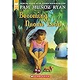 Becoming Naomi León (Scholastic Gold): Ryan, Pam Muñoz: 9780439269971 ...