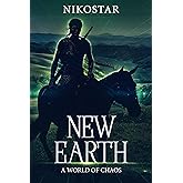 New Earth- A World of Chaos (Book 1) - Kindle edition by A, Nikostar ...