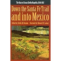 Down the Santa Fe Trail and into Mexico: The Diary of Susan Shelby ...